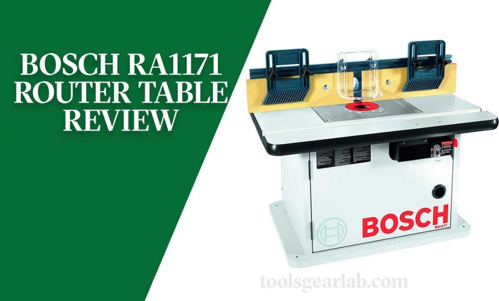 Bosch RA1171 Router Table Review For 2025 - ToolsGearLab