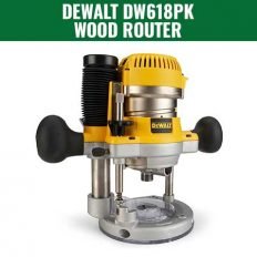 Dewalt DW618PK Wood Router Review - ToolsGearLab