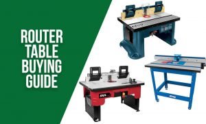 Router Table Buying Guide For 2025 (Consider Before Buy) - ToolsGearLab