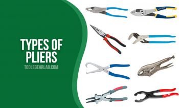 30 Different Types of Pliers (With Pictures) - ToolsGearLab