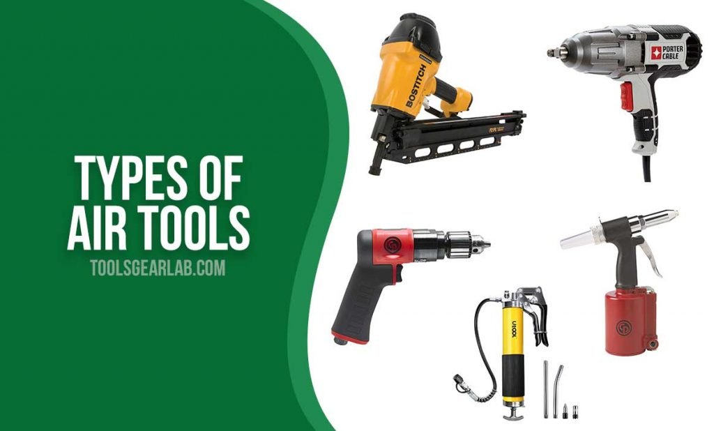 15 Different Types of Air Tools & Their Uses (With Pictures) - ToolsGearLab